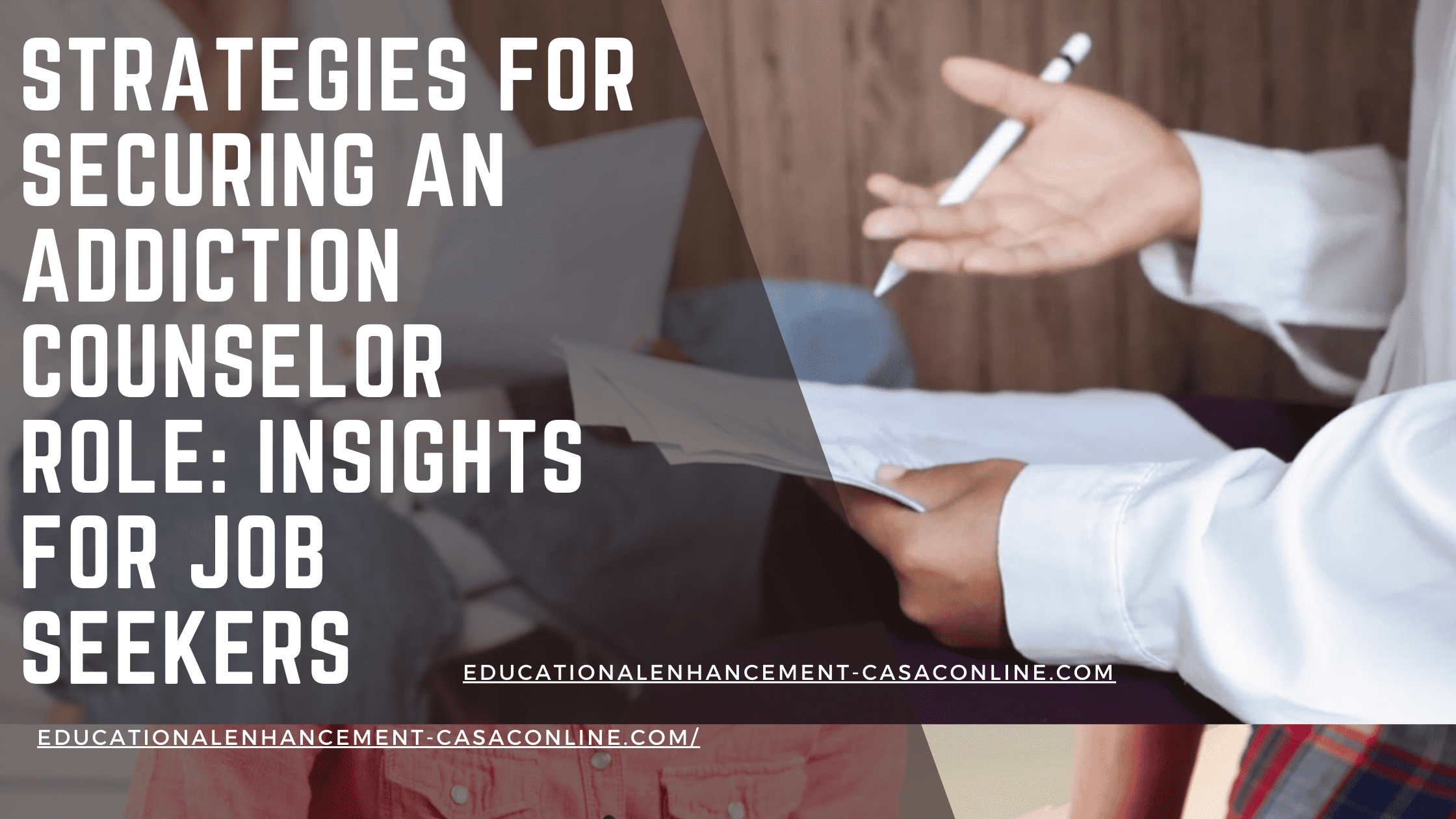 Strategies and Insights Critical to the Addiction Counselor Role.