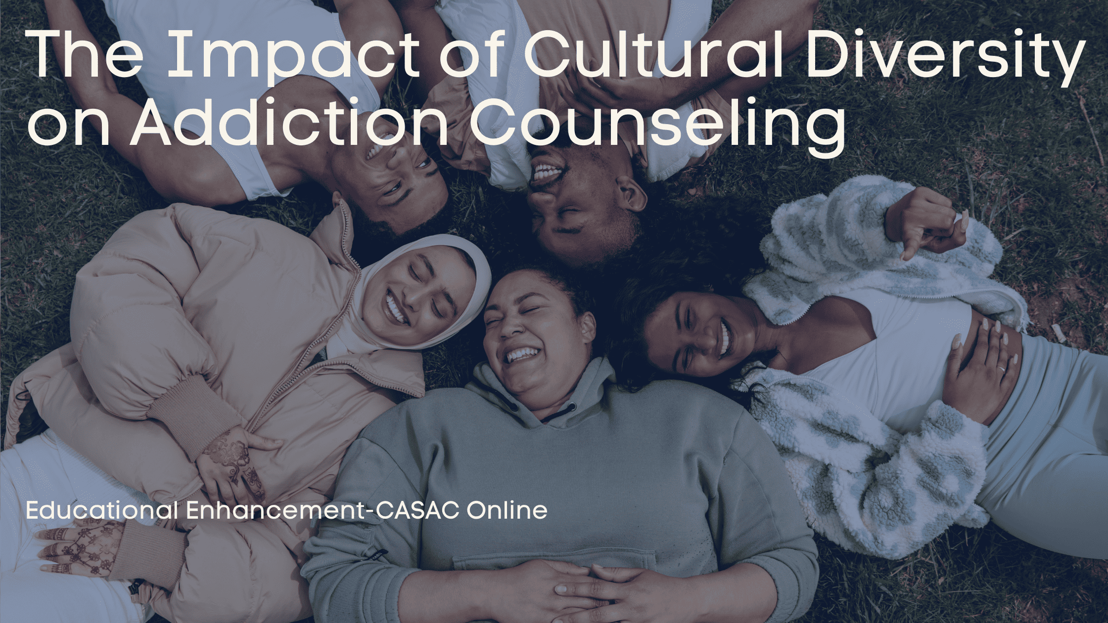 The Impact of Cultural Diversity in Addiction Counseling