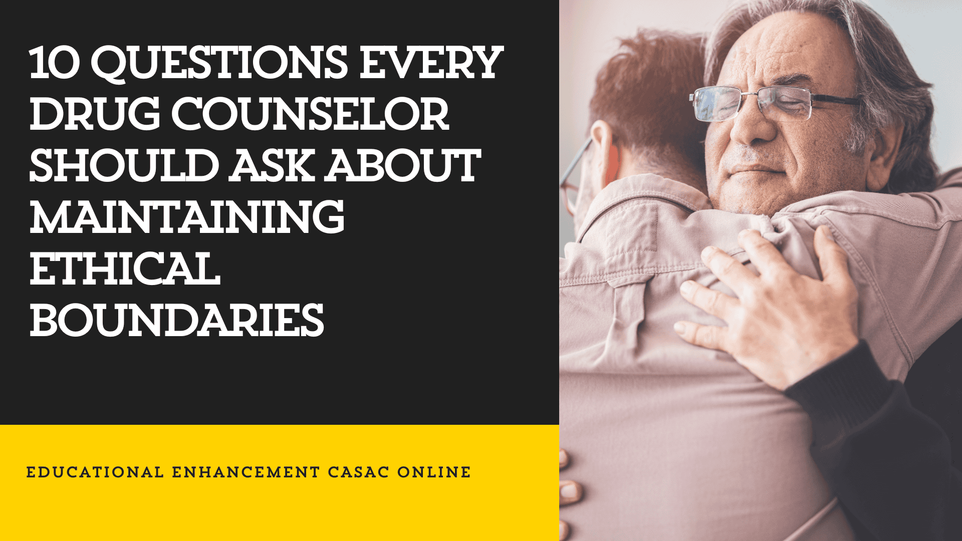 10 Questions to Maintaining Ethical Boundaries in Drug Counseling