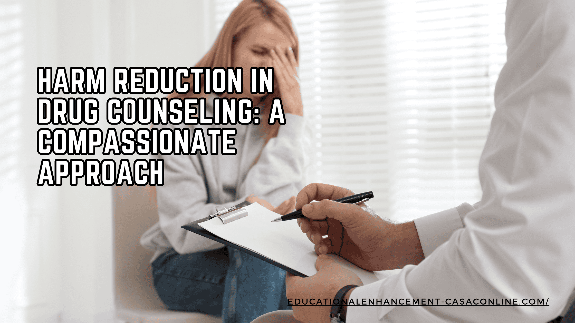 Harm Reduction in Drug Counseling: A Compassionate Approach
